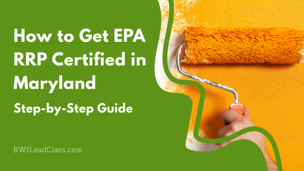 How to Get EPA RRP Certified in Maryland (Step-by-Step Guide)